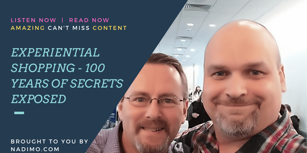 Experiential Shopping - More than 100 Years of Secrets Exposed